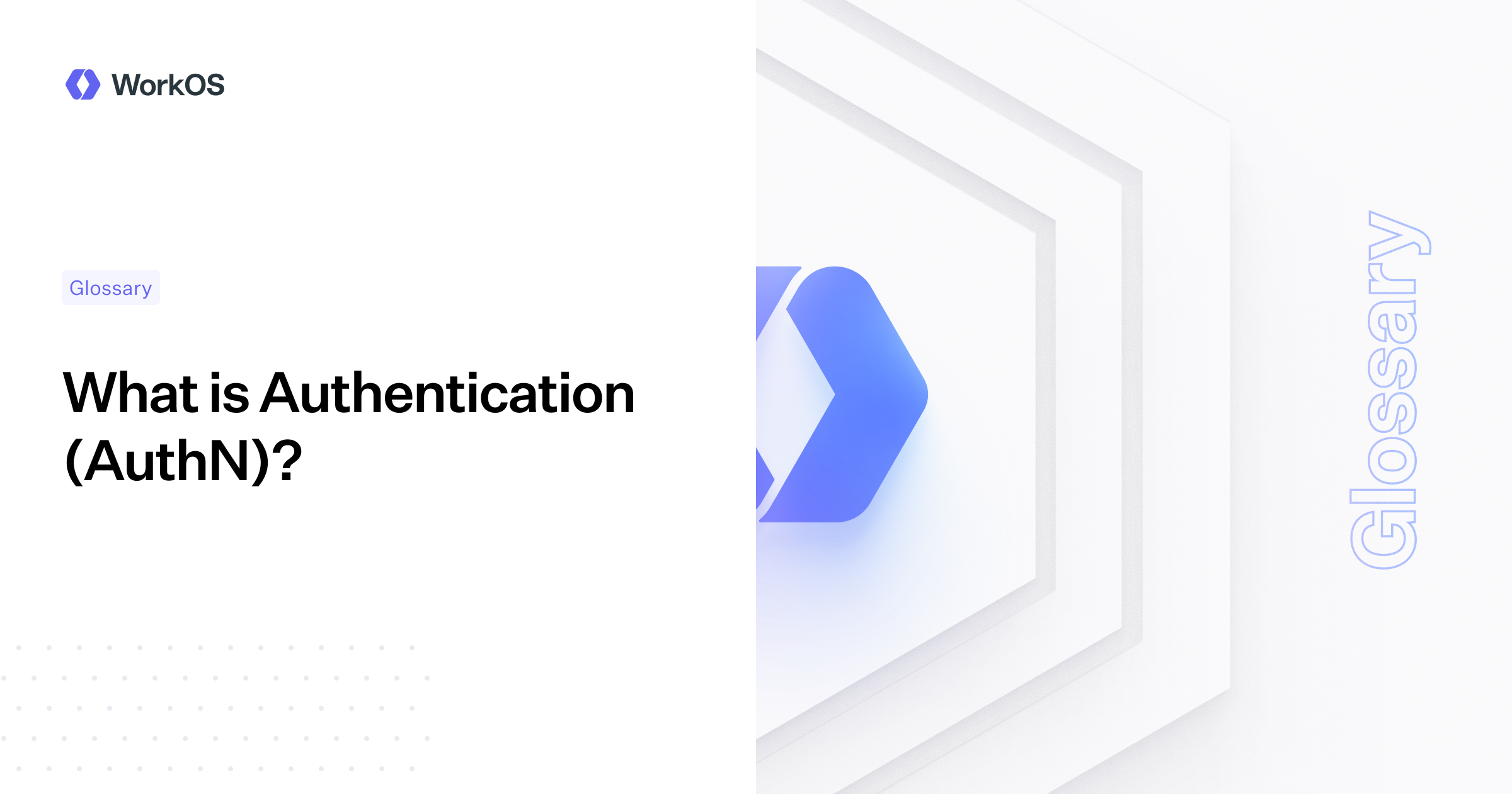 What is Authentication (AuthN)? — WorkOS