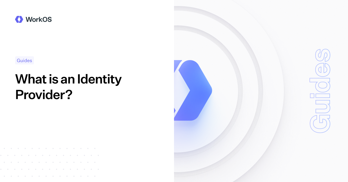 What is an Identity Provider? — WorkOS