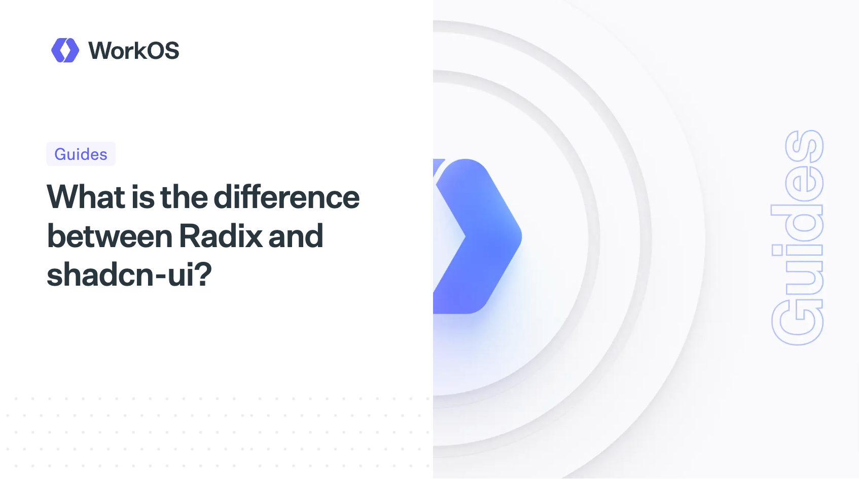 What is the difference between Radix and shadcn-ui? — WorkOS