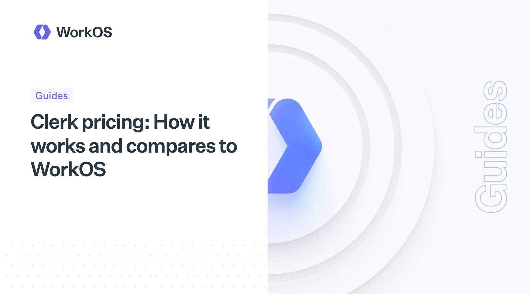 Clerk pricing: How it works and compares to WorkOS — WorkOS