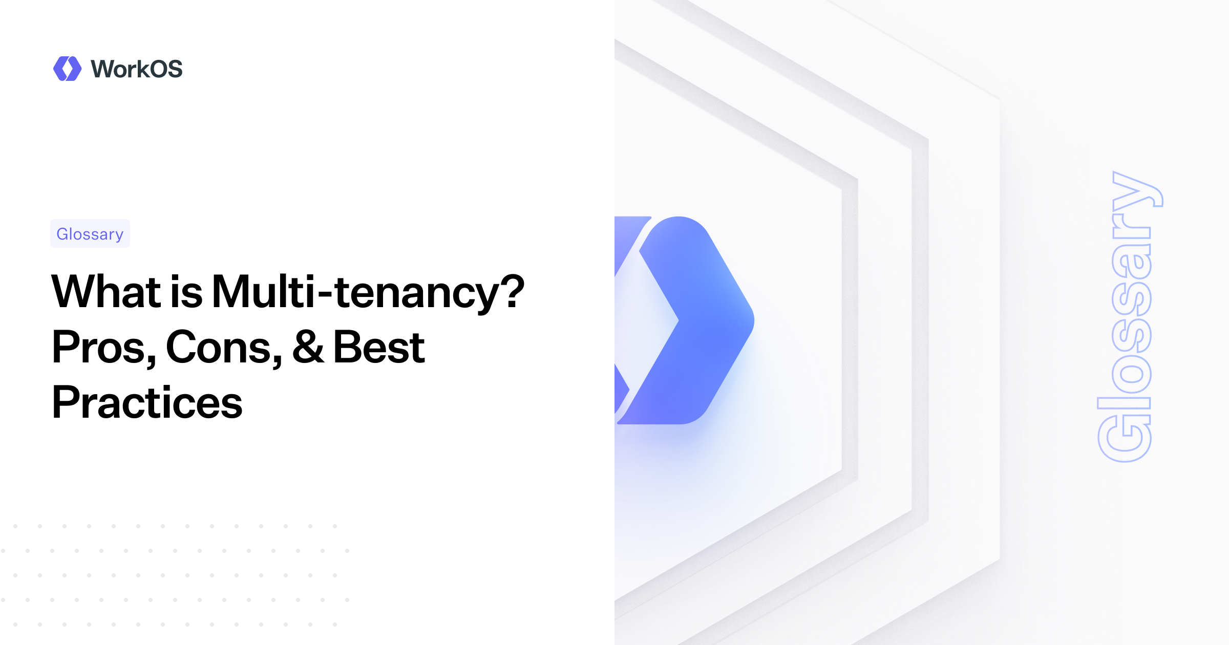 What is multi-tenancy? Pros, cons, and best practices — WorkOS
