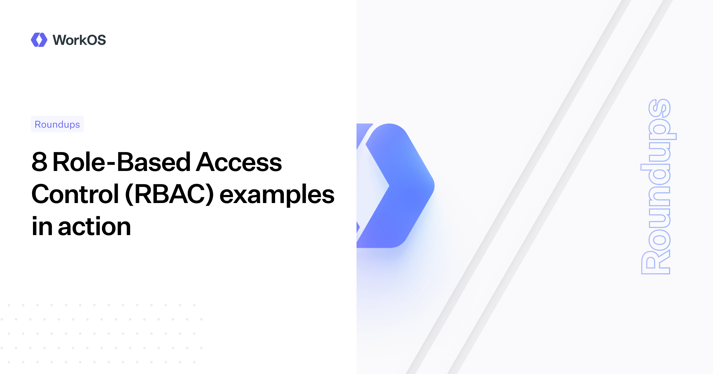 8 Role-Based Access Control (RBAC) examples in action — WorkOS