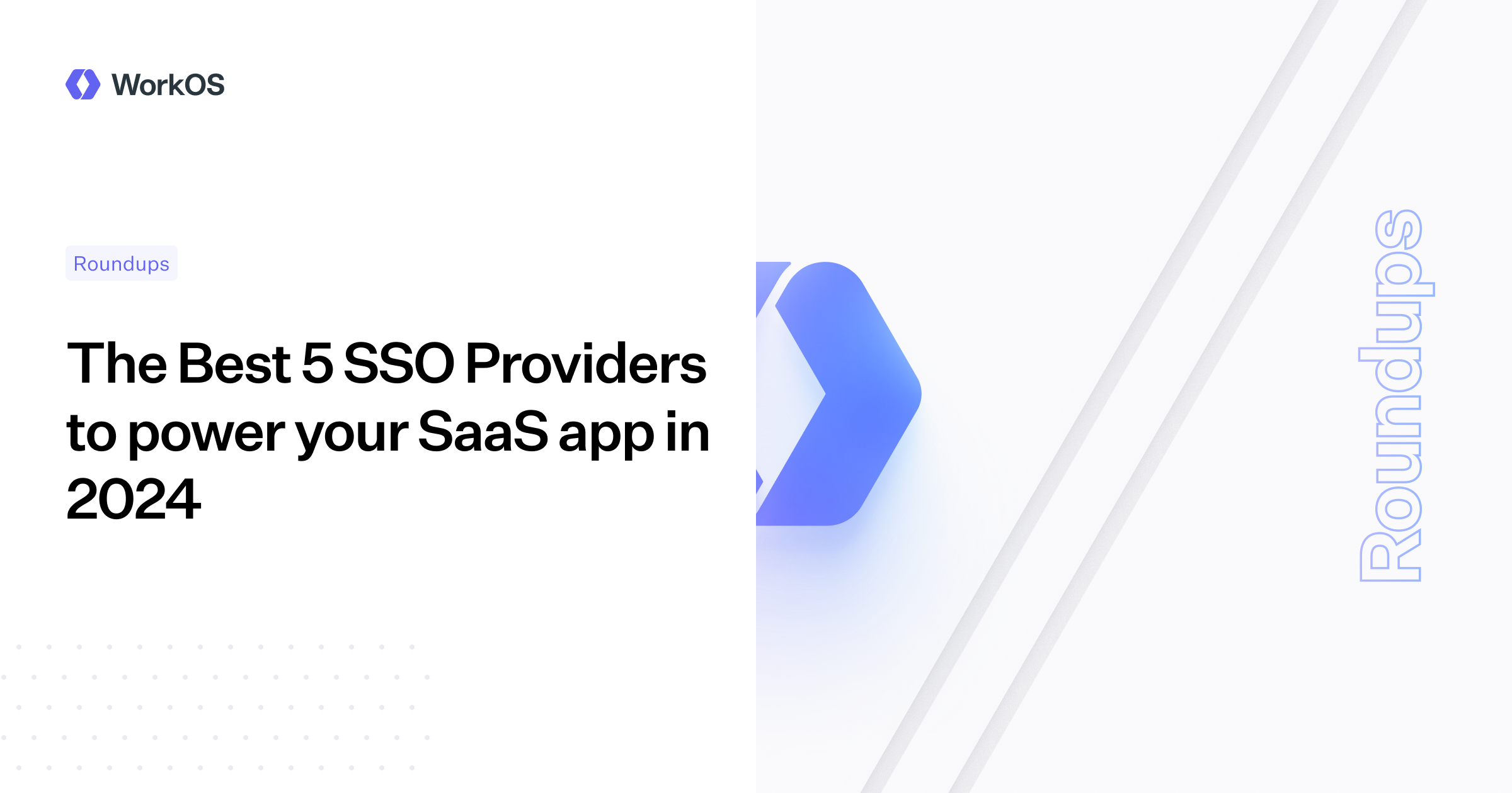 The Best 5 SSO Providers to power your SaaS app in 2024 — WorkOS