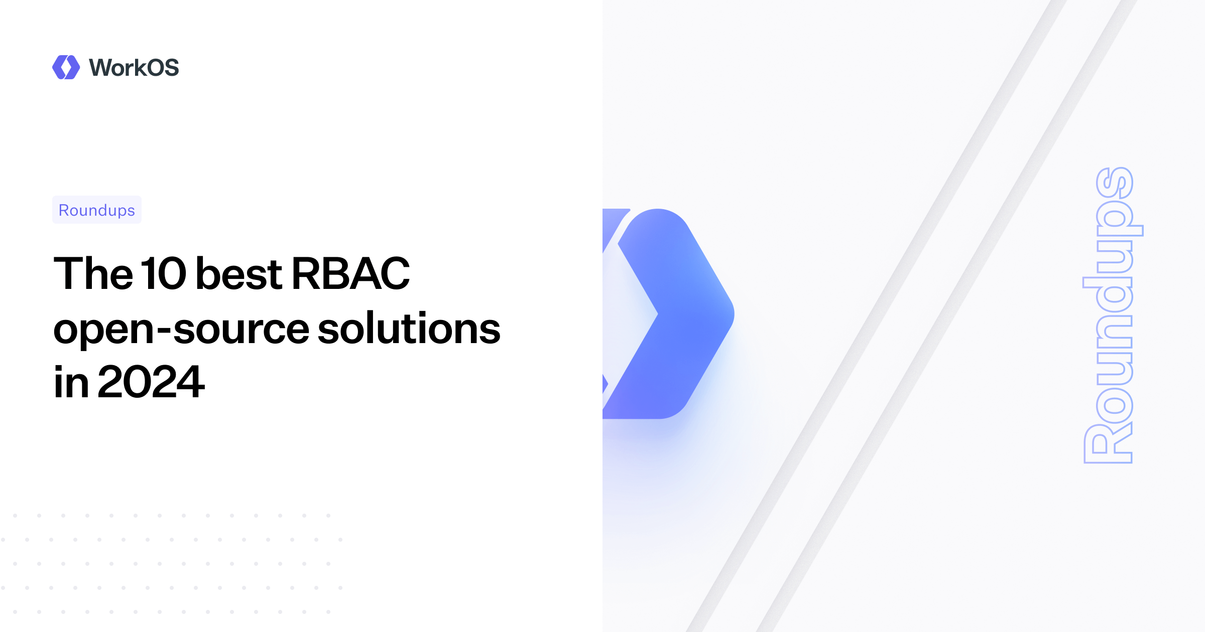 The 10 best RBAC open-source solutions in 2024 — WorkOS