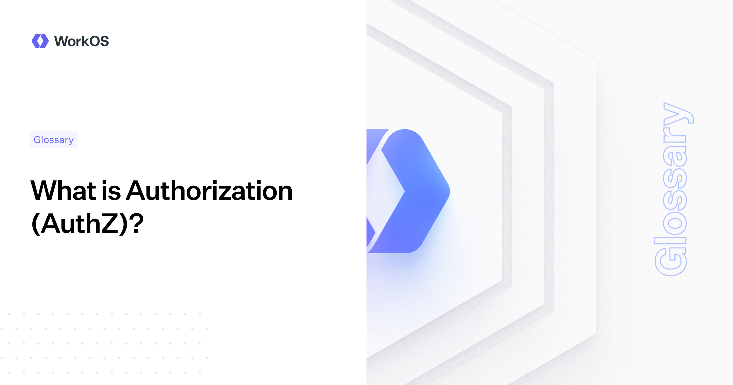 What is Authorization (AuthZ)? — WorkOS