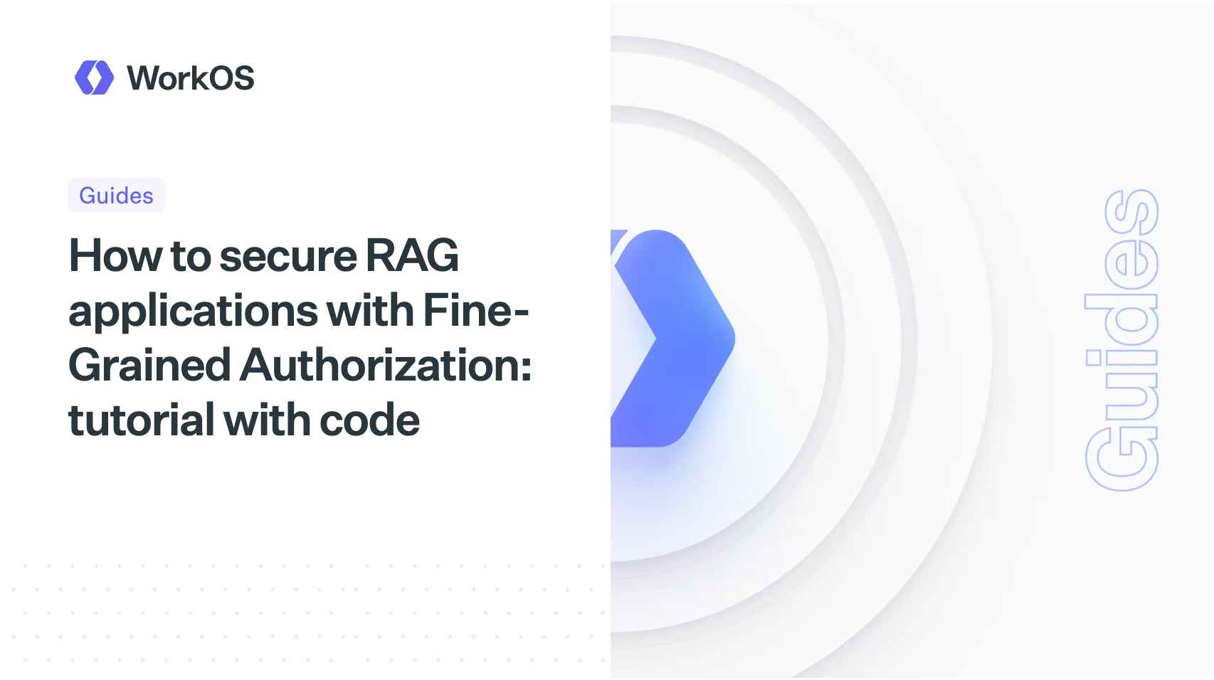 How to secure RAG applications with Fine-Grained Authorization: tutorial with code — WorkOS