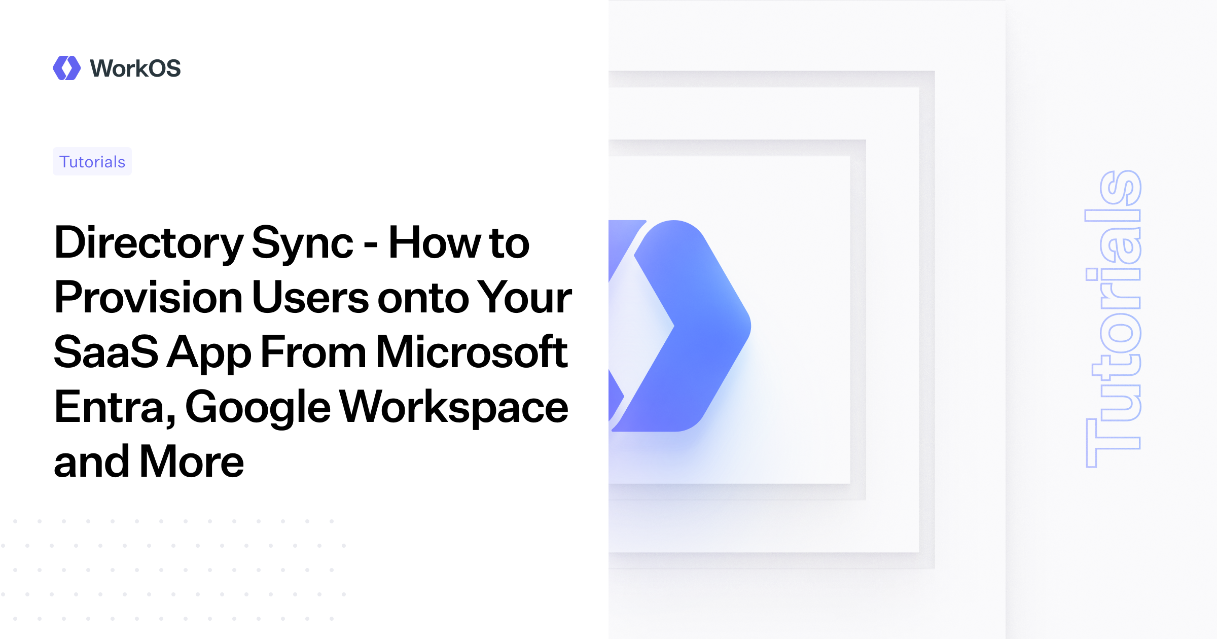 Directory Sync - How to Provision Users onto Your SaaS App From Microsoft Entra, Google ...