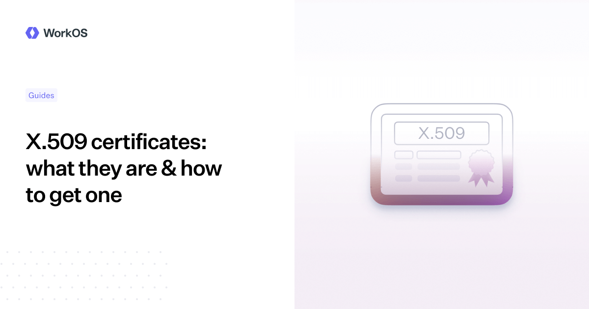 X.509 certificates: what they are & how to get one — WorkOS
